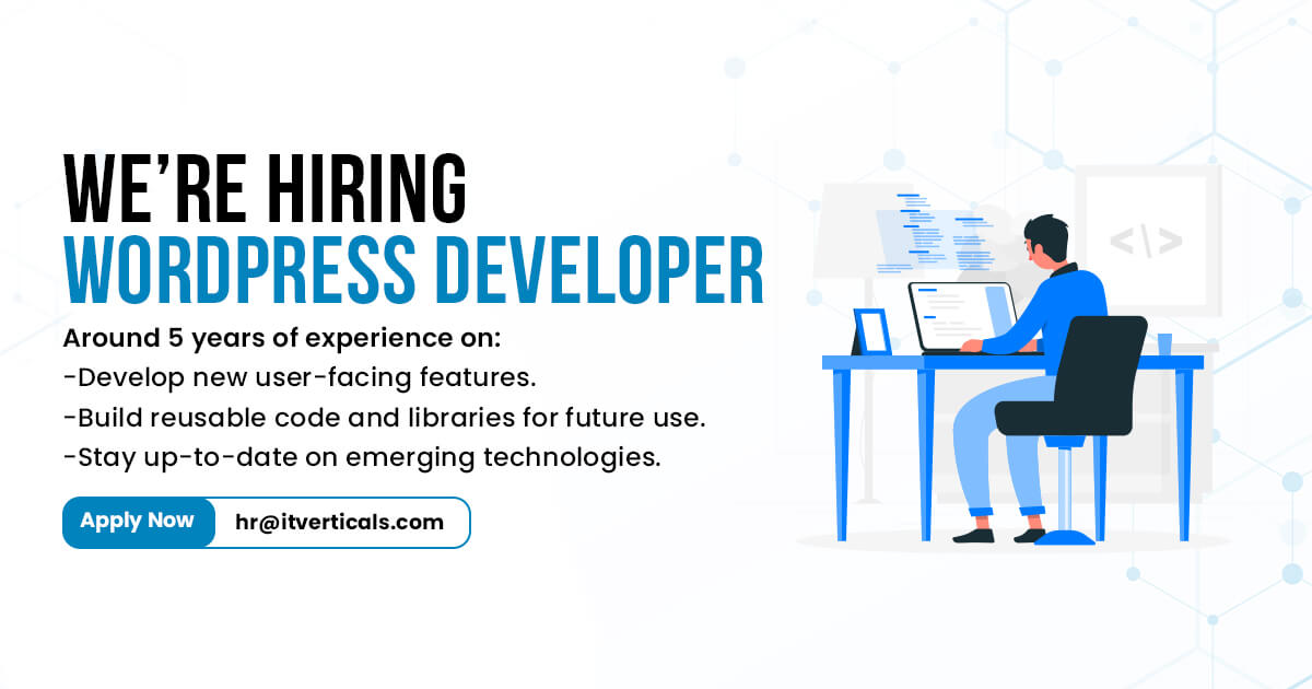 We're Hiring Wordpress Developer - IT Verticals